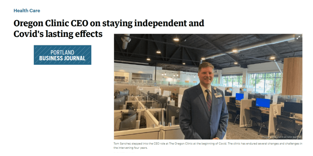 The Oregon Clinic CEO Tom Sanchez on Life Post-Covid and Staying ...