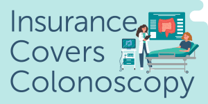 Screening Colonoscopies Are Mostly Covered By Insurance