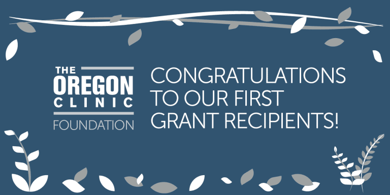 The Oregon Clinic Foundation Announces First Round of Grant Recipients